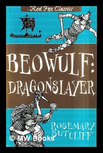 Beowulf : dragon slayer | Rosemary Sutcliff | Red Fox Classics, London